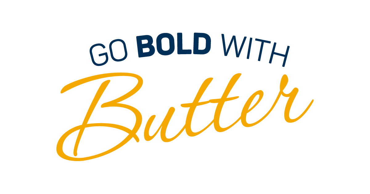 Go Bold With Butter | Recipes, Tips & More